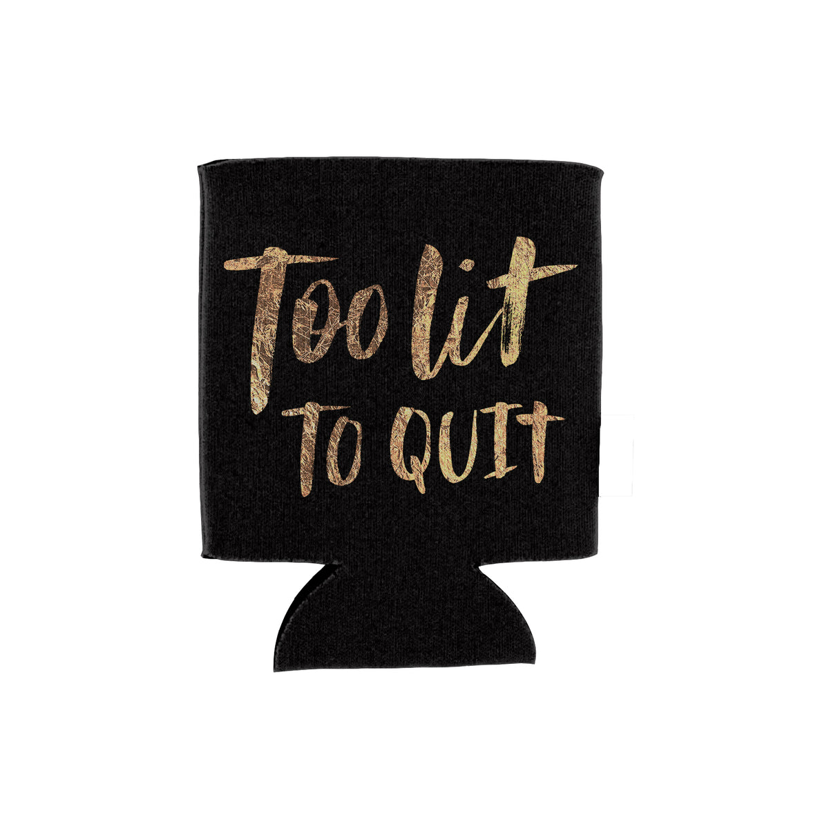 Too Lit To Quit Drink Holder – dunkirkdesigns